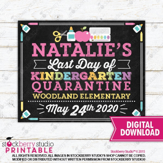 Last Day of School Quarantine Printable Sign – Stockberry Studio